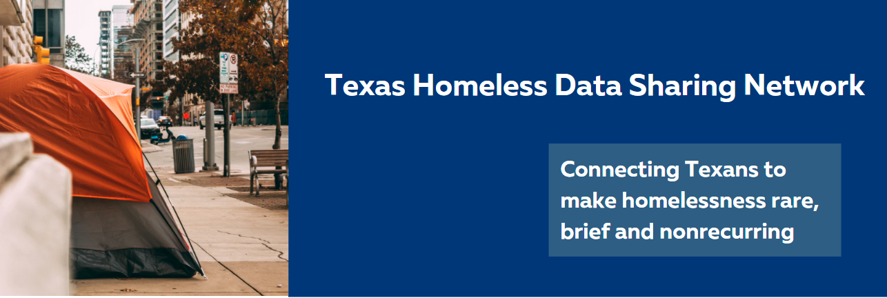 Texas Homeless Data Sharing Network - Texas Homeless Network